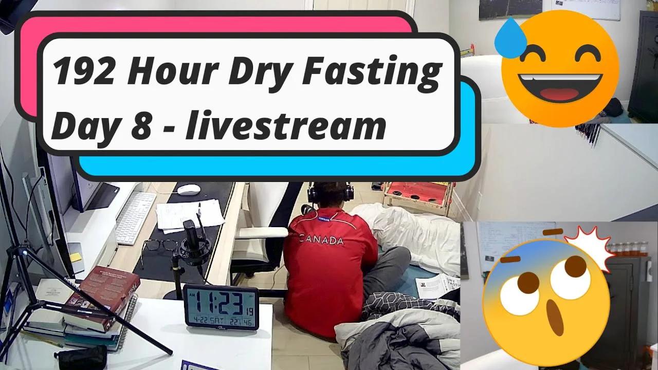 192 Hour Dry Fasting | Day 8 of 11 day dry fast livestream