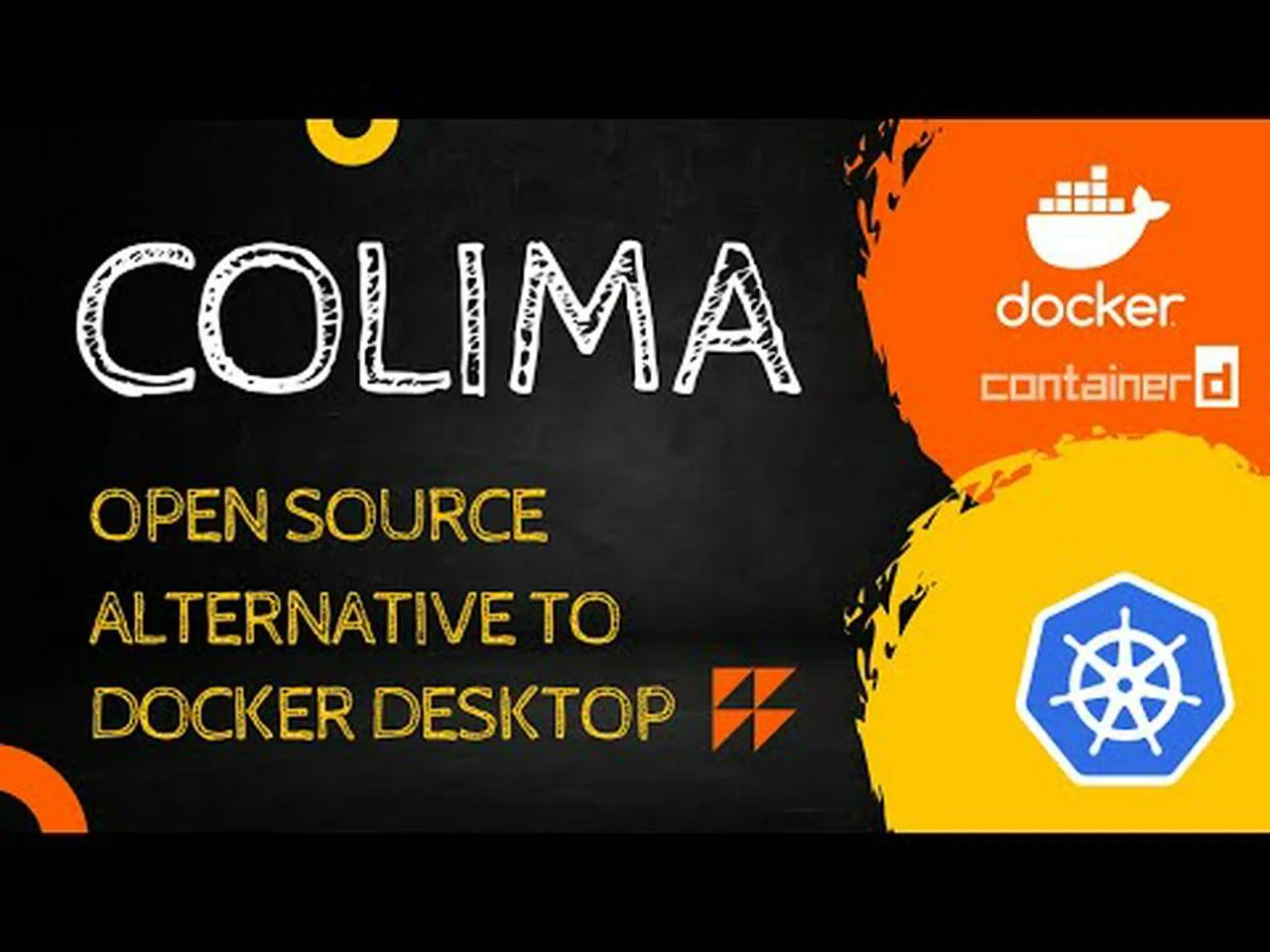 Colima | Open Source alternative for Docker Desktop | Productivity Colima | Open Source alternative for Docker Desktop | Productivity