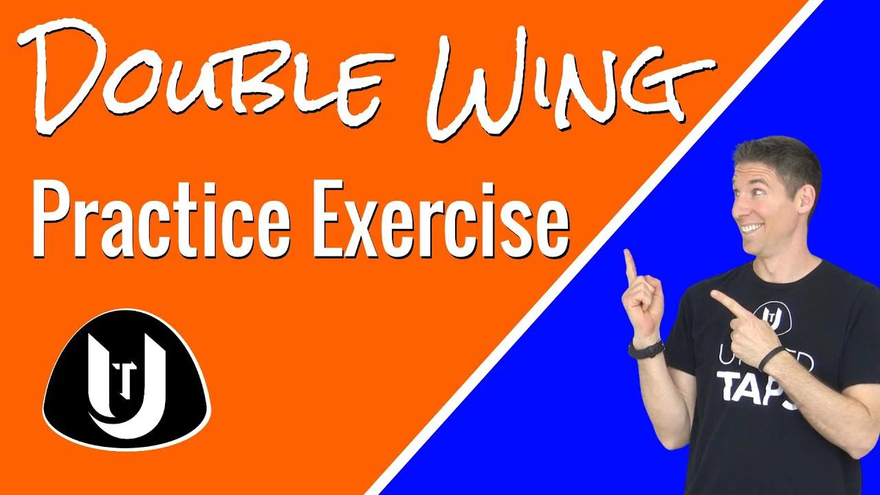 Double Wing Tap Dance Practice Exercise