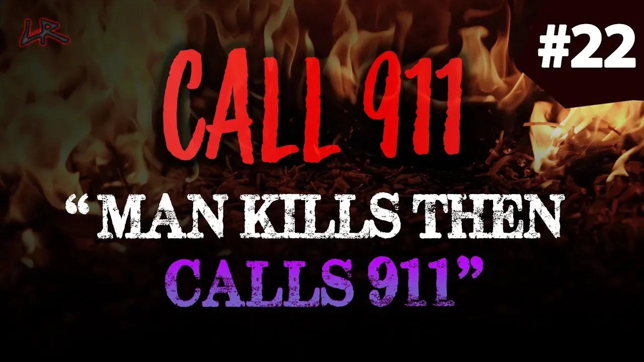 Murderer Calls 911 | 3-Real DISTURBING 911 Calls #22