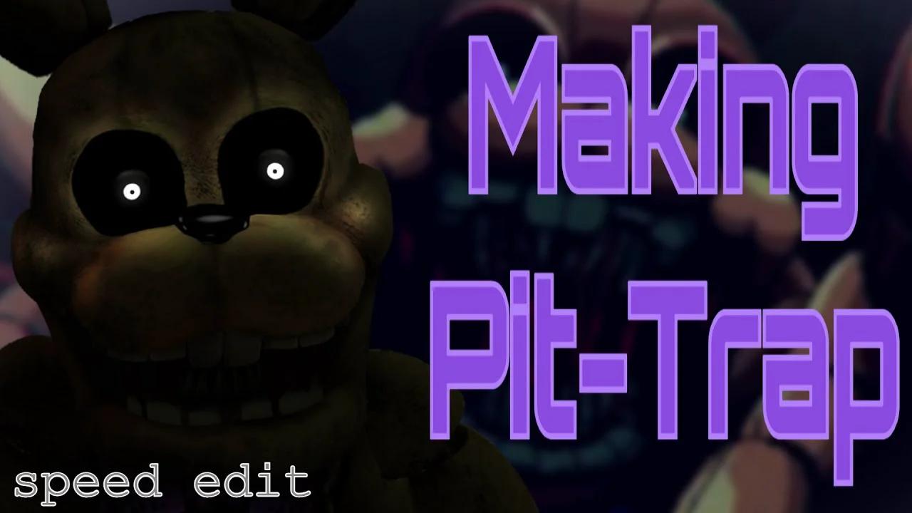 Making Pit-Trap (Speed Edit)