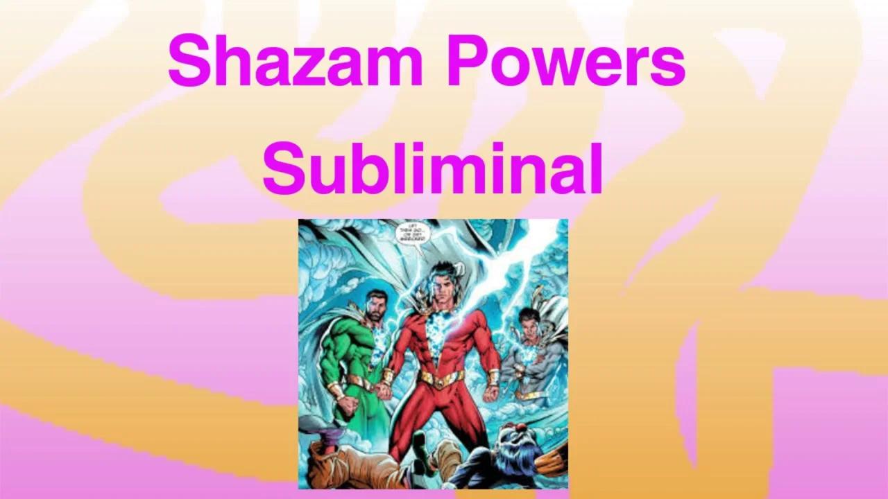 Shazam Powers Subliminal