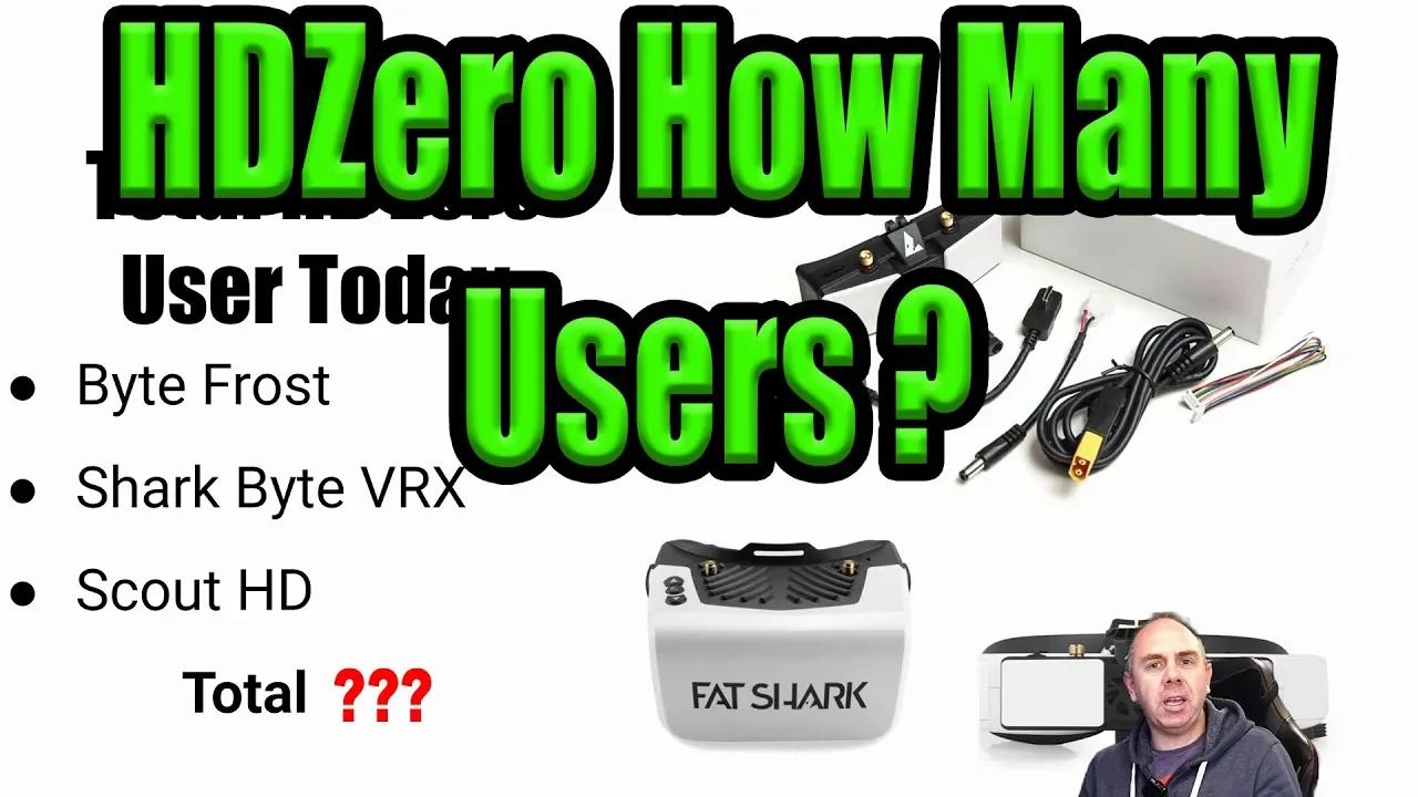 SHARK BYTE HDZERO USER BASE - LARGER THAN WHAT FAT SHARK SAID