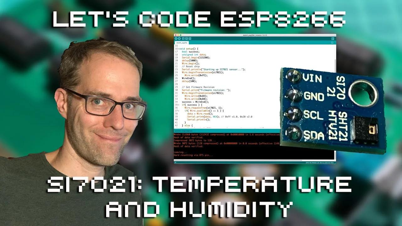 Let's Code ESP8266: The SI7021 Temperature and Humidity Sensor