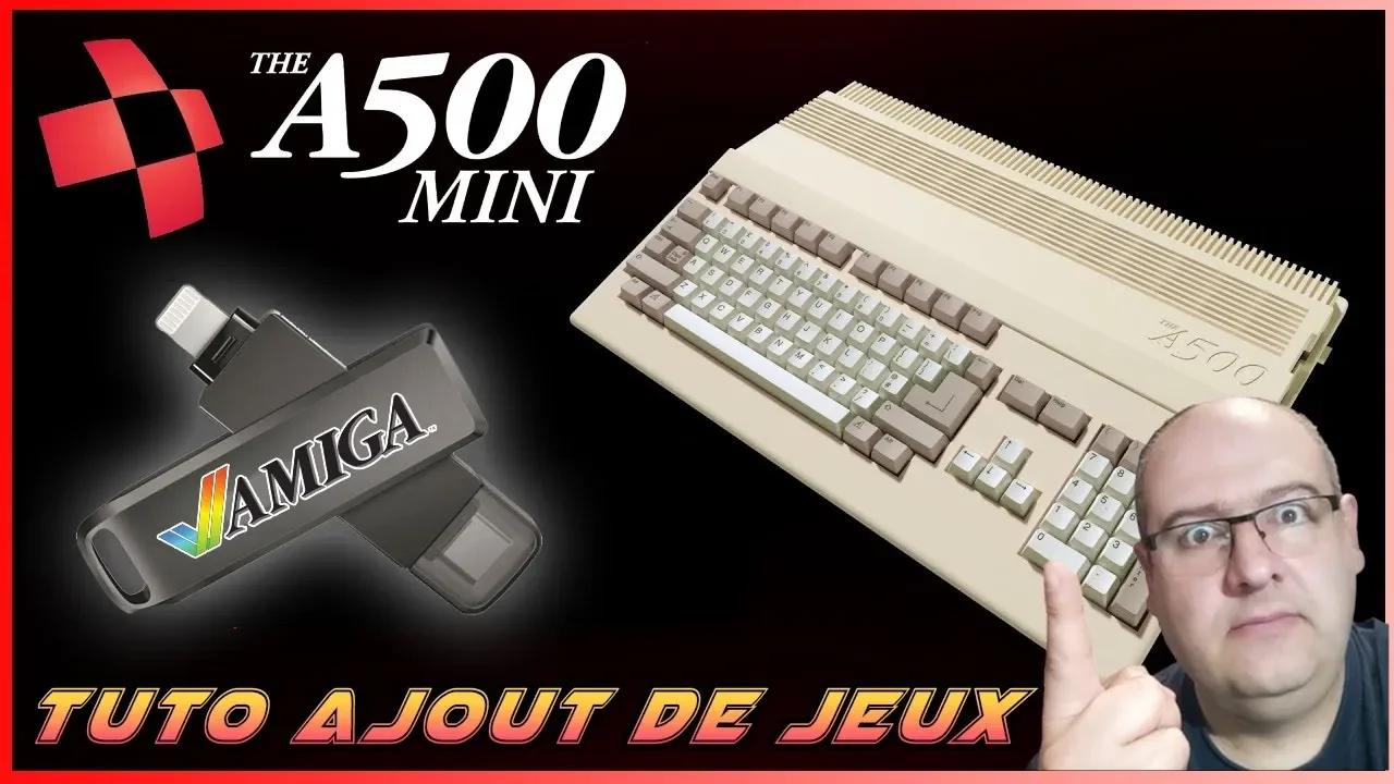 Amiga 500 mini : Tuto ajout de jeux sur clé usb