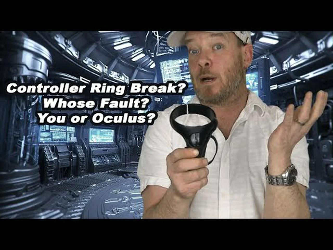 Oculus Quest Controller Ring Break - Whose fault is it? (chances are ...