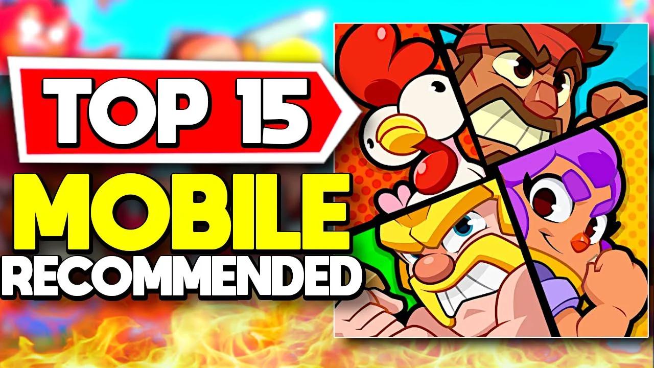 Top 15 Mobile Games Google Recommended for Android + iOS