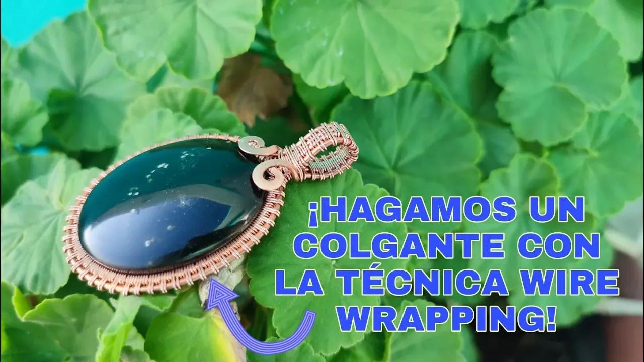 elaborando un DIJE con la técnica WIRE WRAPPING| como hacer un DIJE con ...