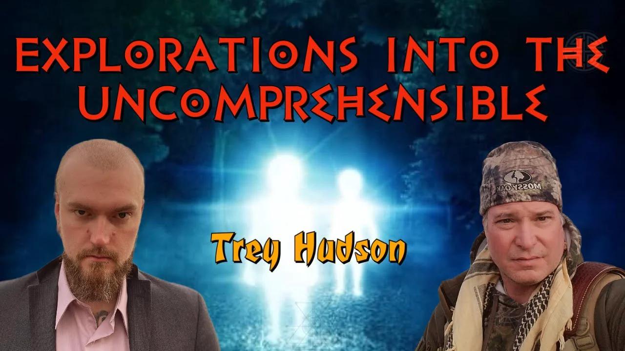 Explorations Into the Uncomprehensible | Trey Hudson