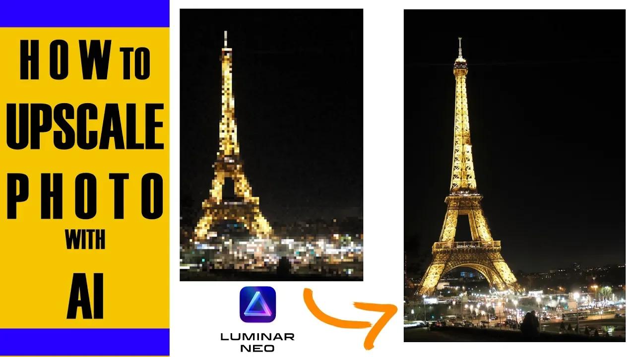 LUMINAR NEO UPSCALE AI AND EDITING FUJI JPEG OF EIFFEL TOWER