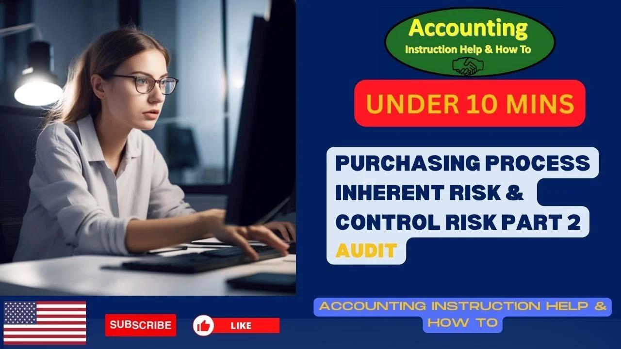 Purchasing Process Inherent Risk & Control Risk Part 2