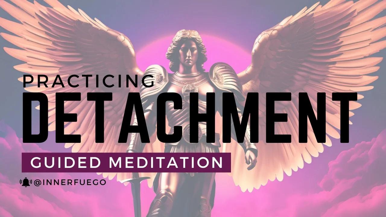 Practicing Detachment | Cord-Cutting Meditation for Energy Liberation 🕊️