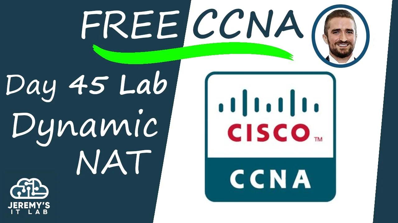 Free CCNA | Dynamic NAT | Day 45 Lab | CCNA 200-301 Complete Course
