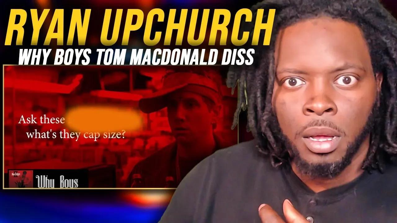 Upchurch Dissed Tom MacDonald? "Why Boys" | REACTION