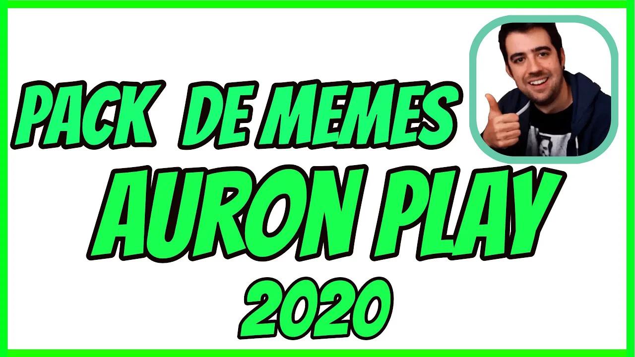 PACK De MEMES De AURON PLAY (LINK Mediafire) Para Editar Videos ...