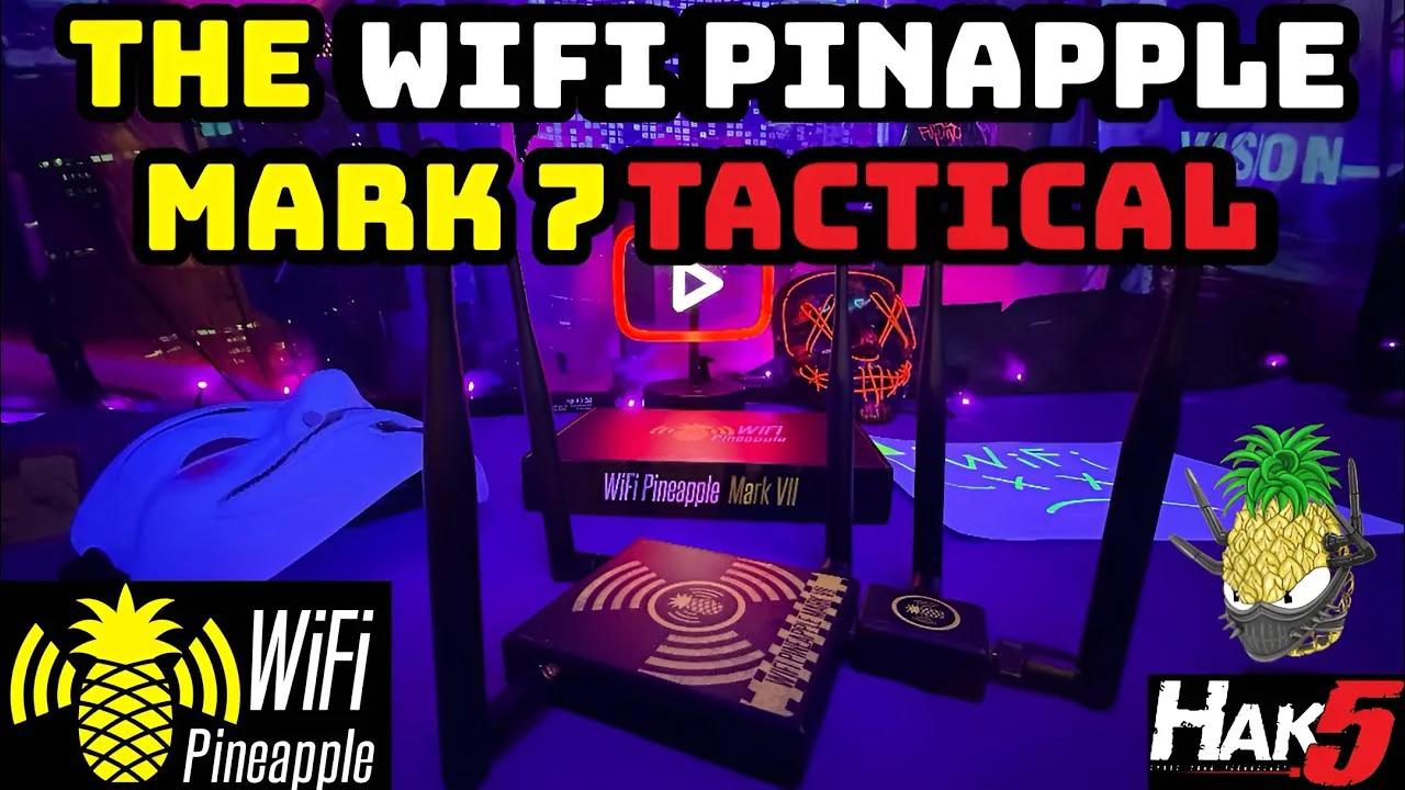 The Wi-Fi Pineapple Mark VII: The Easiest-to-Use WiFi Penetration ...