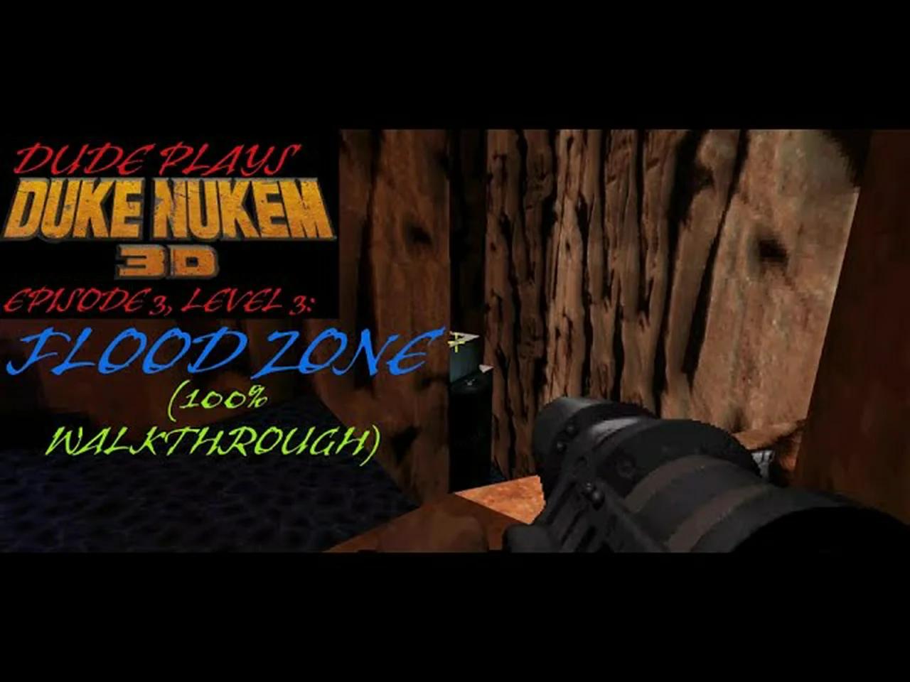 Dude plays Duke Nukem 3D E3L3: Flood-Zone (100%)!
