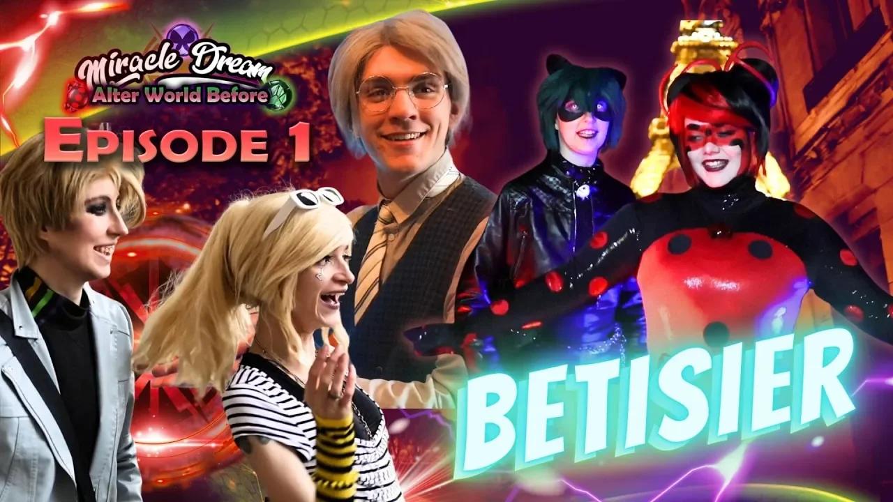 🔒 Miracle Dream : BEFORE - EPISODE 1 BETISIER 🔒 - Préquel Episode ...