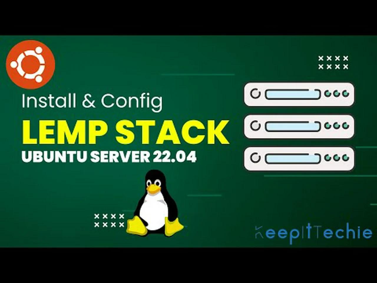 LEMP Stack | Setup a Ubuntu 22.04 Web Server
