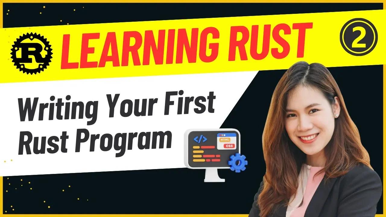 Developers 2 Write Your First Rust Program 