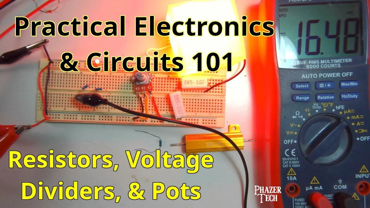 Practical Electronics & Circuits 101 – Resistors, Voltage Dividers ...