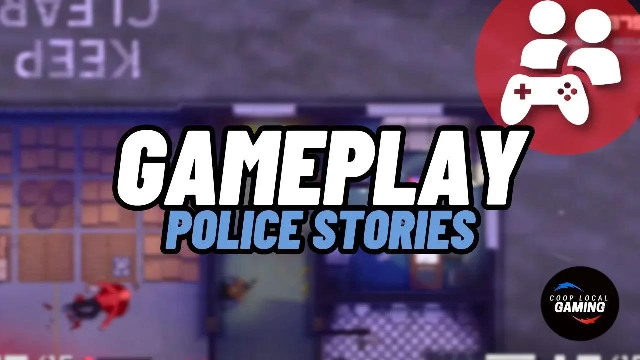Local Coop Multiplayer on Police Stories (Gameplay)