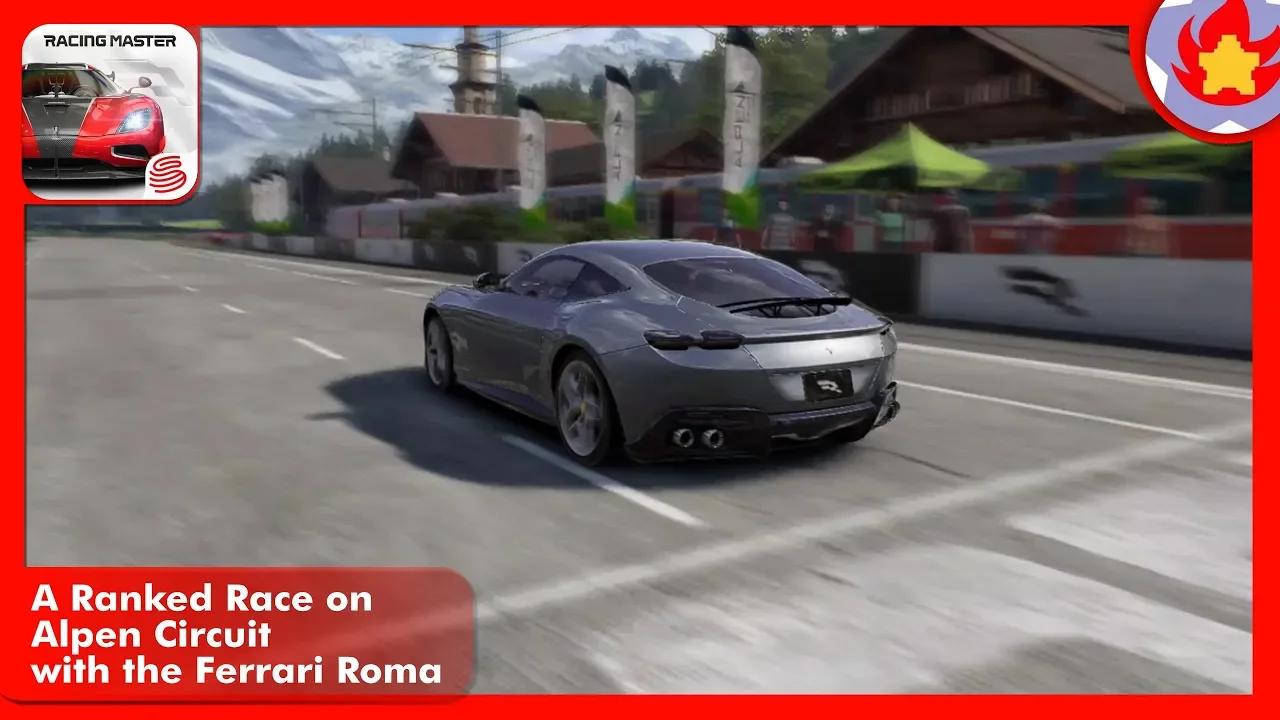 A Ranked Race on Alpen Circuit with the Ferrari Roma | Racing Master