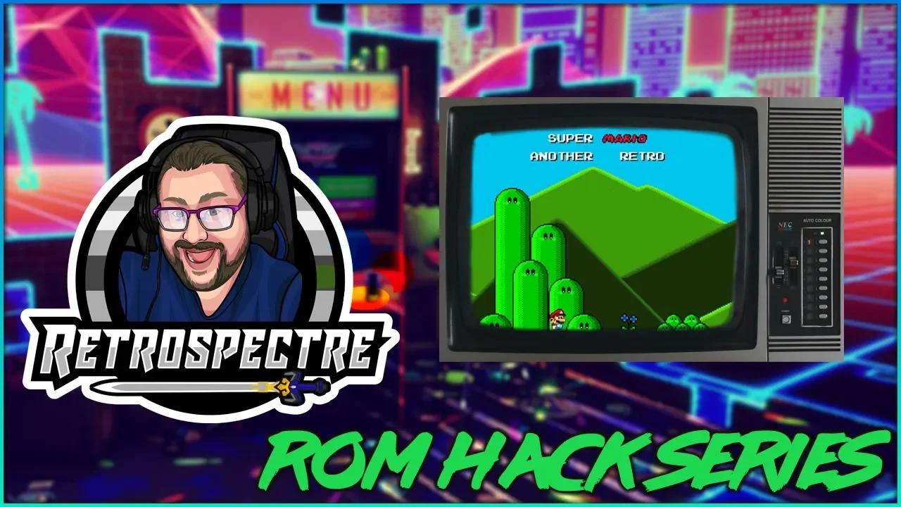 Retrospectre Rom Hack Series [EP 4] - Super Mario Another Retro by Infinity