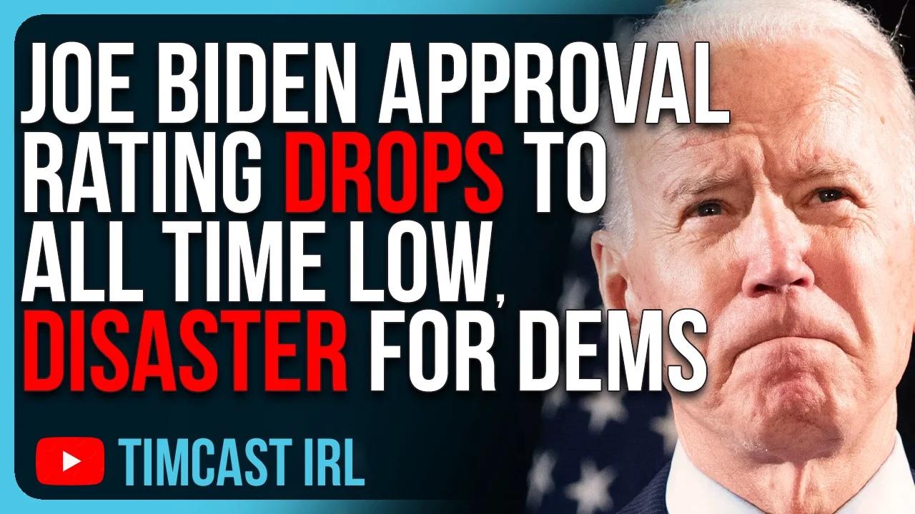Joe Biden Approval Rating Drops To ALL TIME LOW, DISASTER For Democrats