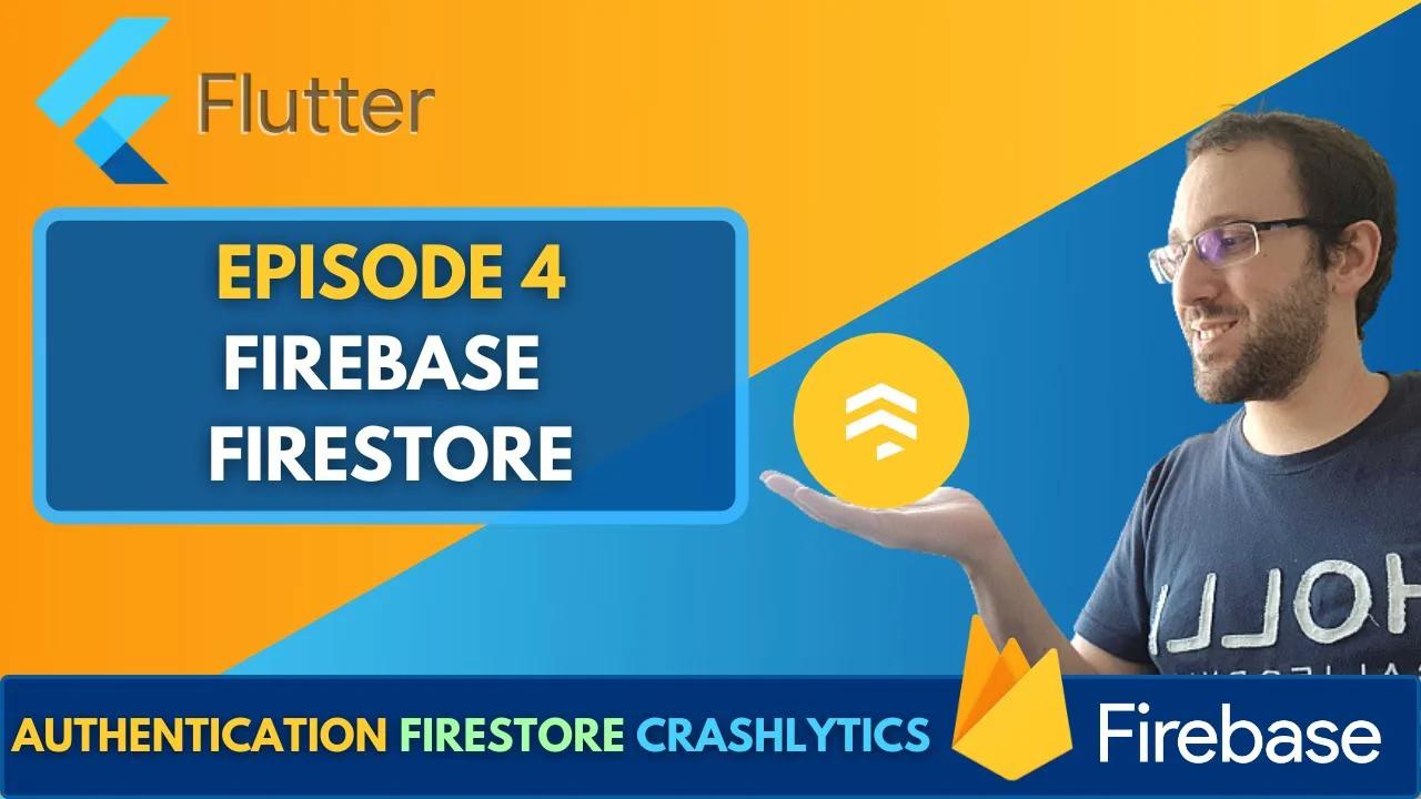 Flutter & Firebase : Utilisation de Firebase Firestore