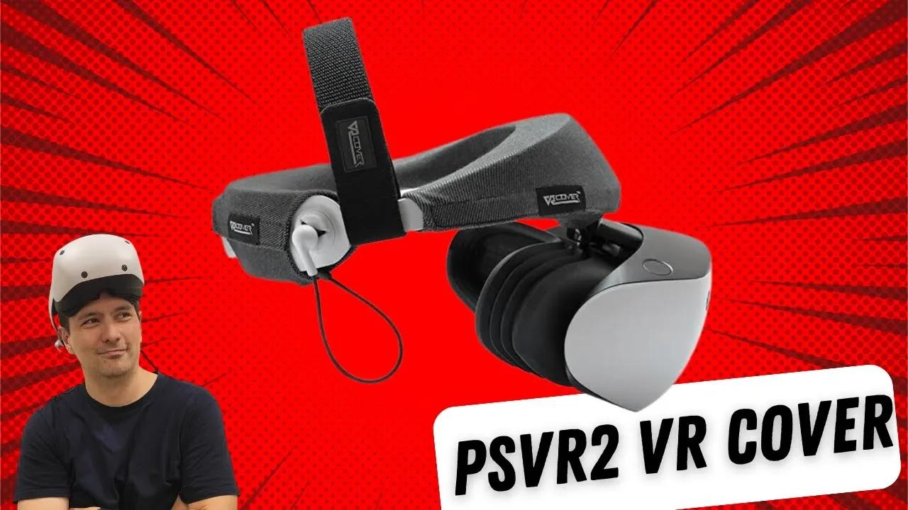 VR Cover For PSVR 2 - Put Some Clothes On Your PSVR 2!