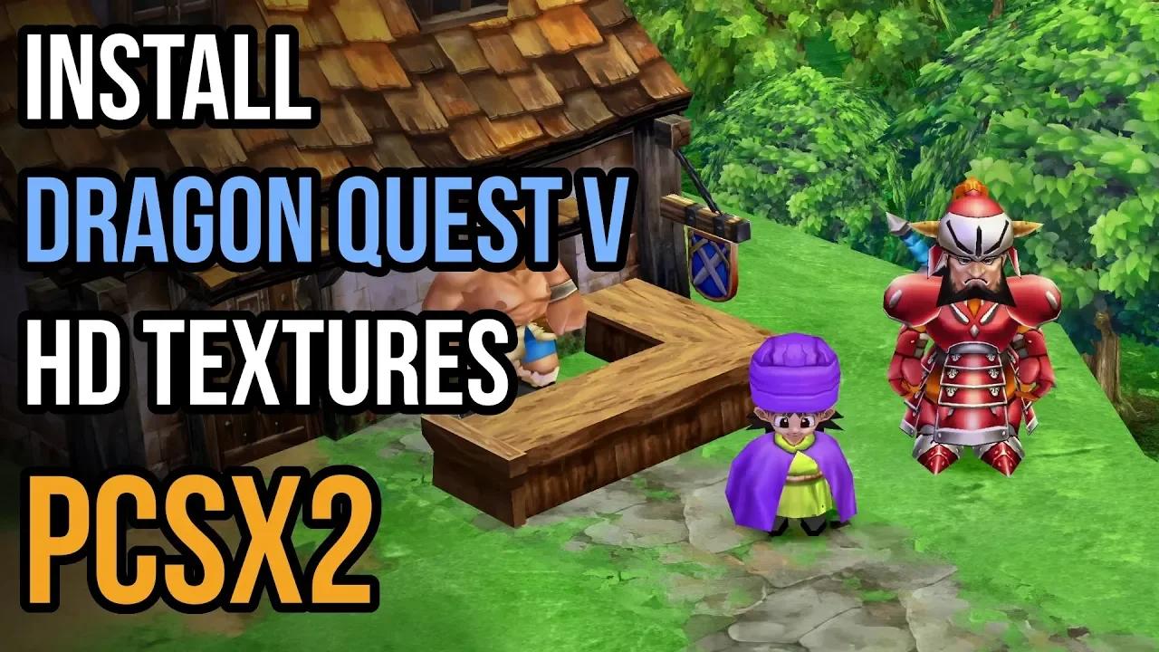 How to Install Dragon Quest V HD Textures in PCSX2 2.0