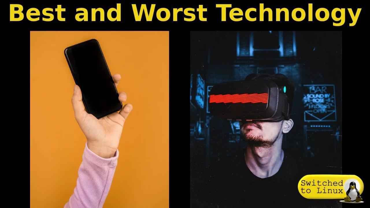 The Best and Worst Technology