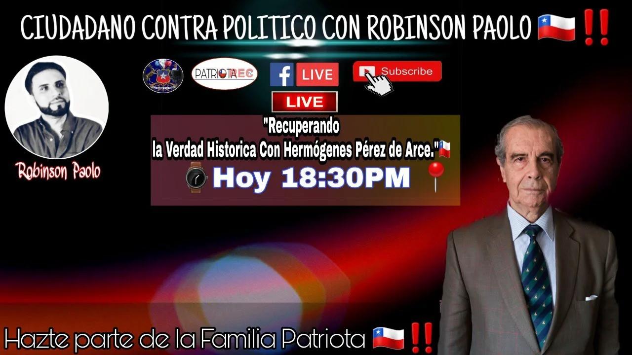Recuperando la verdad historica con Hermogenes Pérez de Arce ‼️🇨🇱