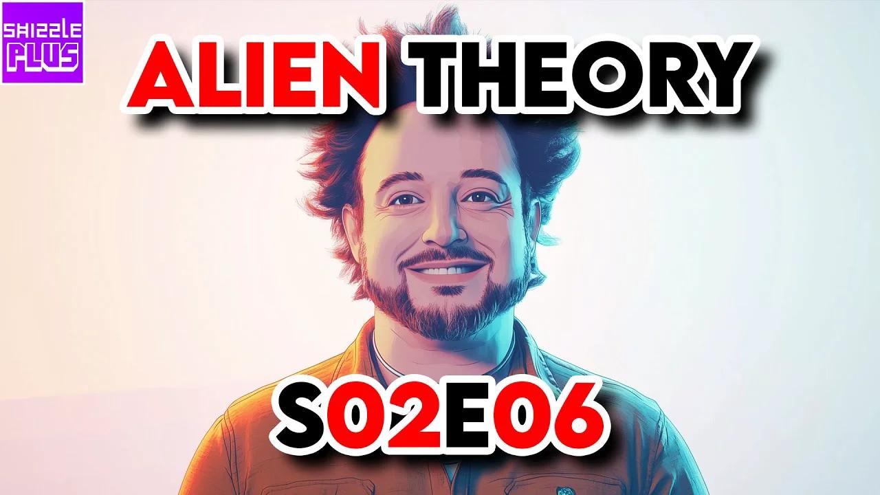 ALIEN THEORY - S02E06