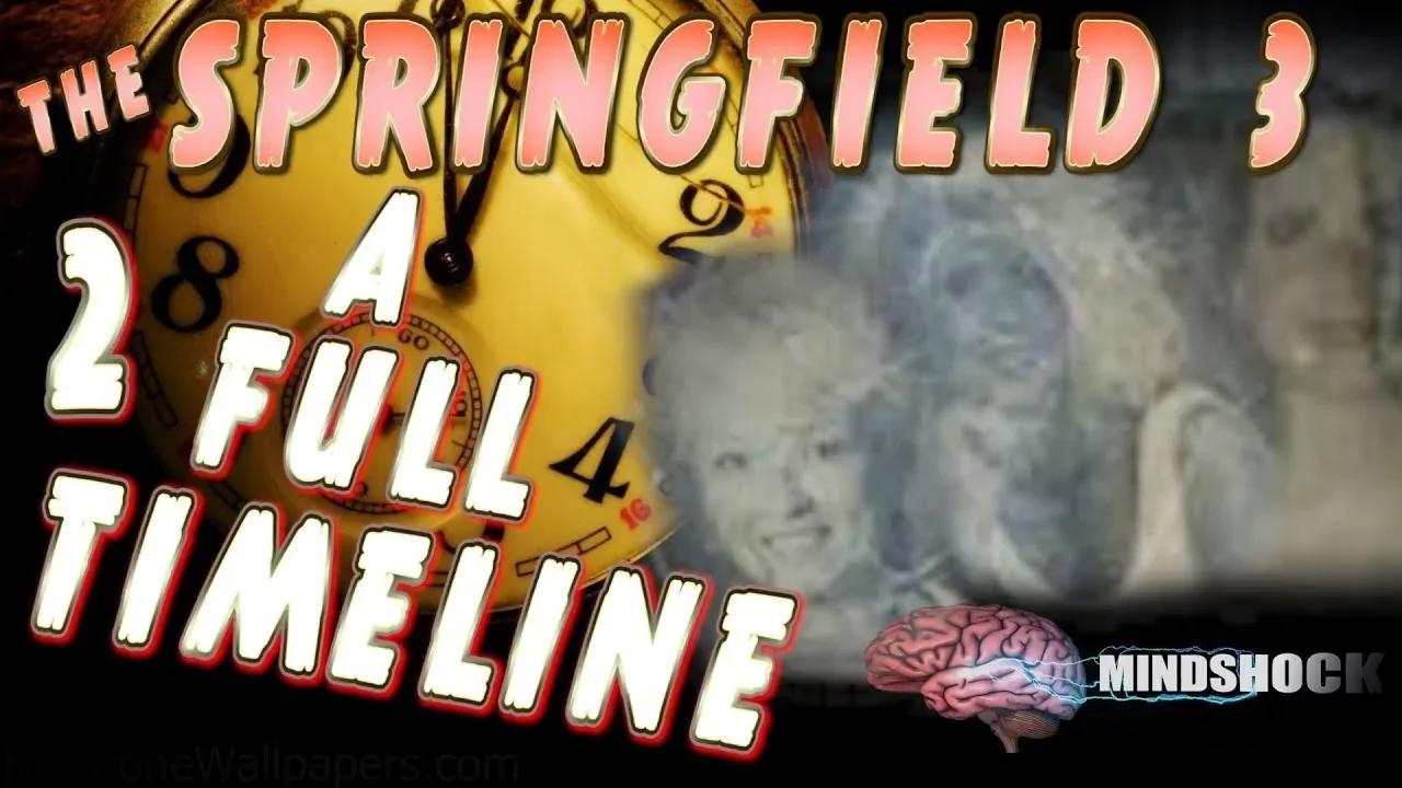 THE SPRINGFIELD THREE PART 2: A FULL TIMELINE [REMASTERED AUDIO ...