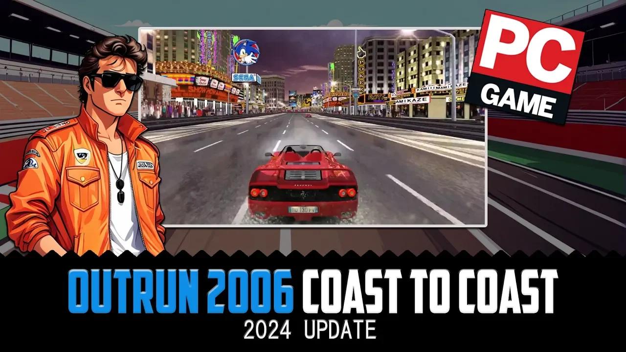 OUTRUN 2006 COAST TO COAST - a game over a decade old brought upto date ...