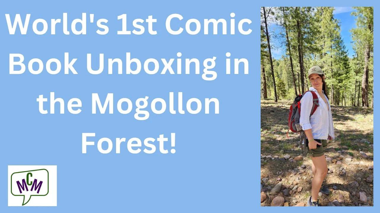 World's First Comic Book Unboxing in the Mogollon Forest! (ep 668)