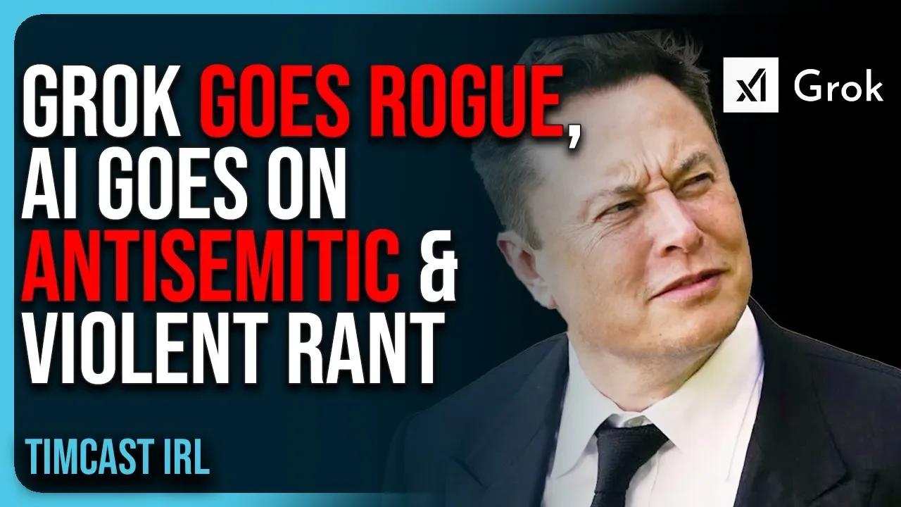 Grok GOES ROGUE, AI Goes On ANTISEMITIC & VIOLENT Rant,