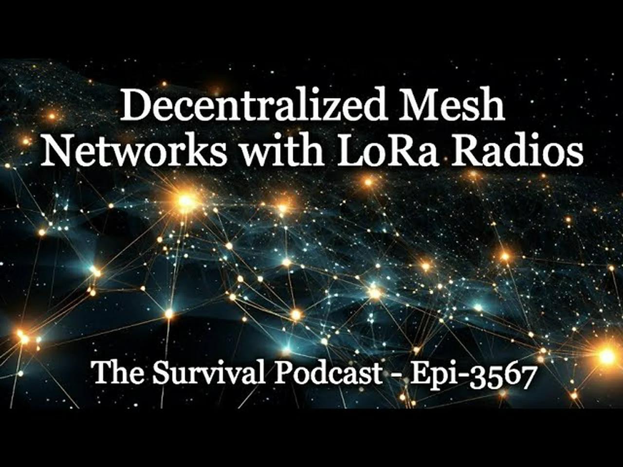 Decentralized Mesh Networks with LoRa Radios - Epi-3567