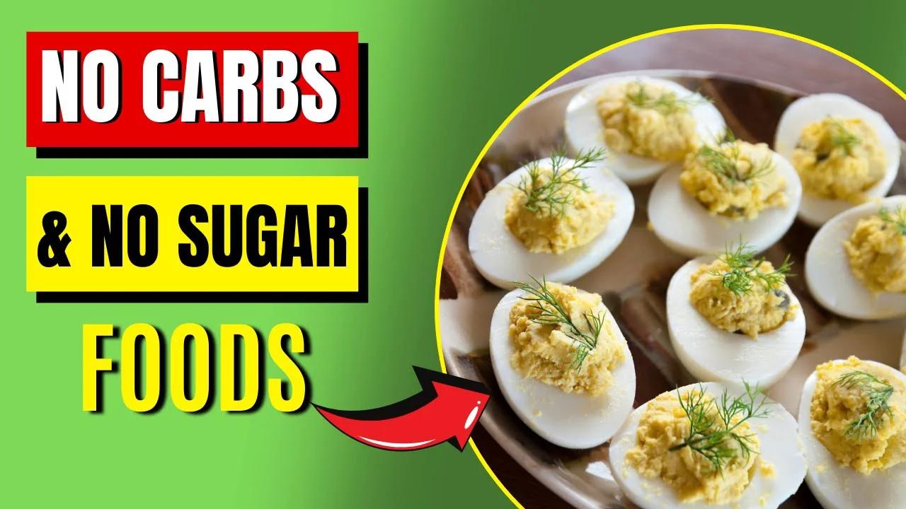 9 HEALTHIEST Foods With No Carbs & No Sugar