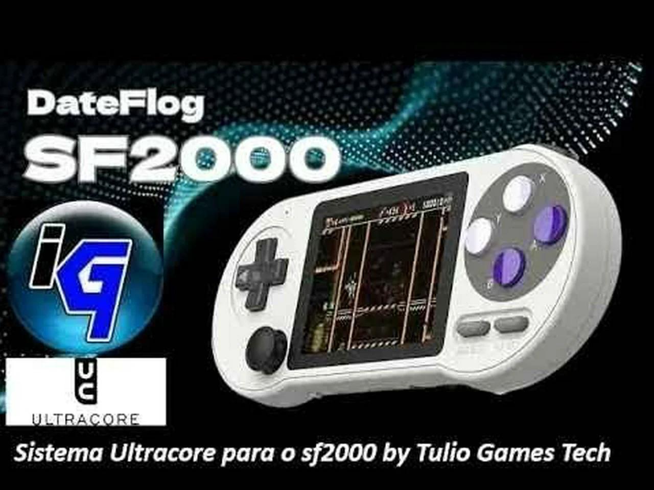 ULTRACORE v0.20 PARA O SF2000 - TULIOGAMESTEC #SF2000 #retrogames # ...