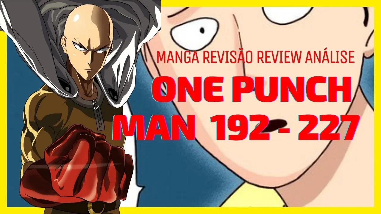 One Punch Man Capítulo 192 - 227 Review Manga Revisão Análise