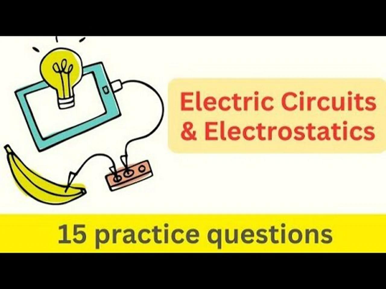 Physics Electrostatics and Electric Circuit questions for Grade 11