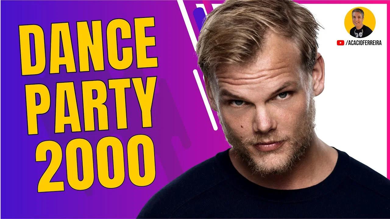 DANCE PARTY 2000 - SUCESSOS DAS PISTAS | AVICII, DAVID GUETTA, NE-YO ...