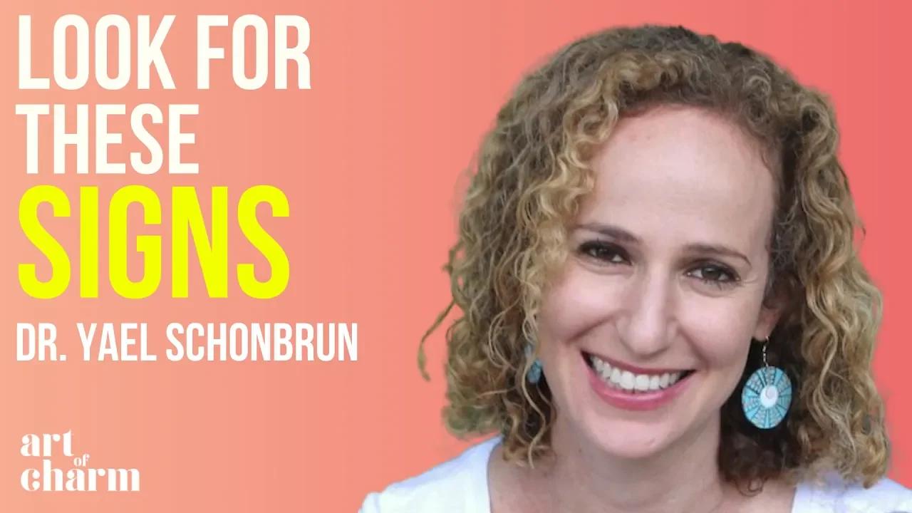 Spot Major Red Flags Before Getting Involved |Dr. Yael Schonbrun| The Art of Charm