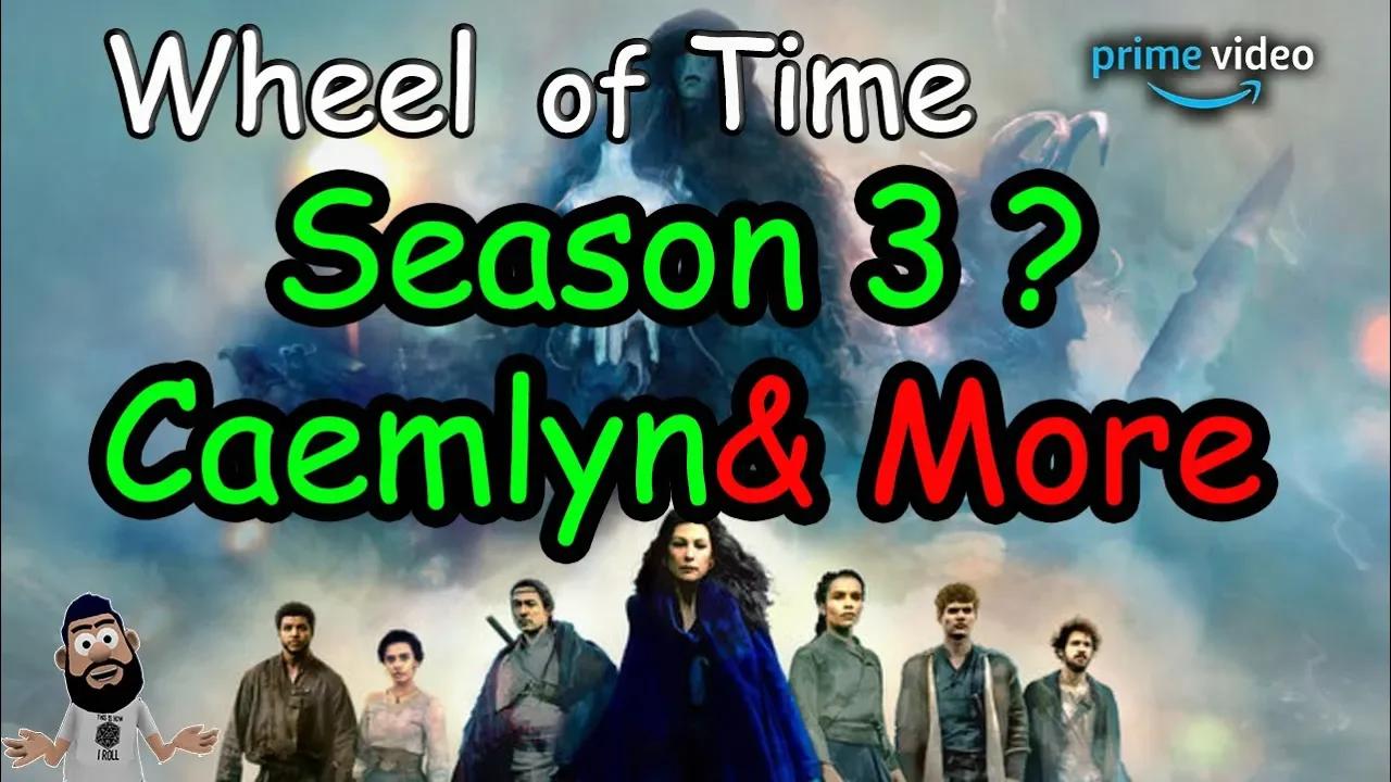 The Wheel Of Time TV Series: Season 3, Caemlyn and More