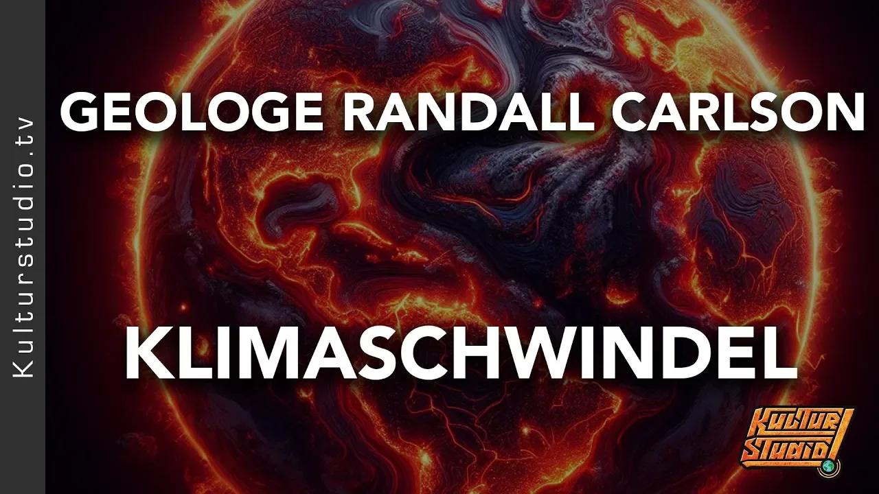 Geologe Randall Carlson zum Klima-Schwindel
