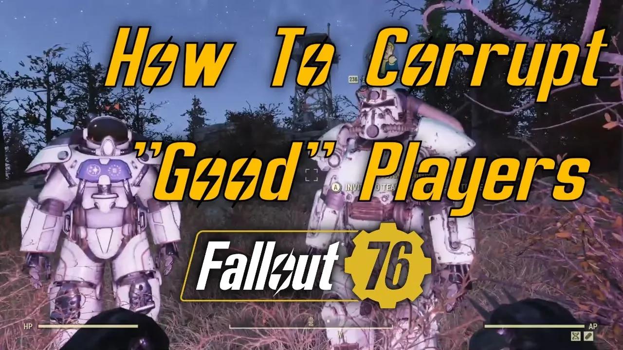 How to Corrupt "Good" Fallout 76 Players Into Having the Most Fun They ...