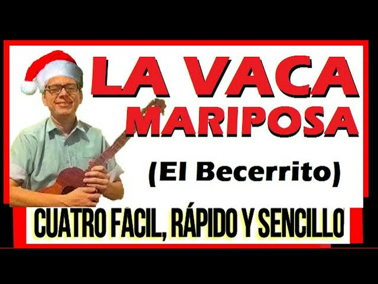 Como tocar LA VACA MARIPOSA (El Becerrito) en el Cuatro. Aguinaldo ...